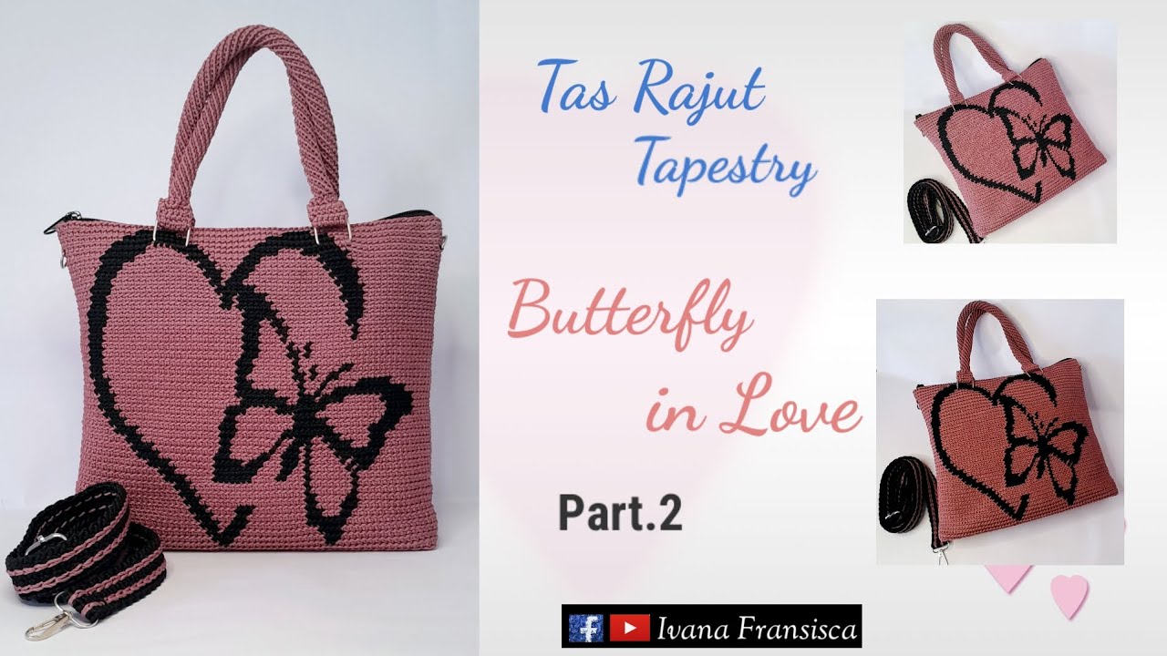 Tas Rajut Tapestry - Butterfly in Love | Part.2 | Tapestry Crochet ...