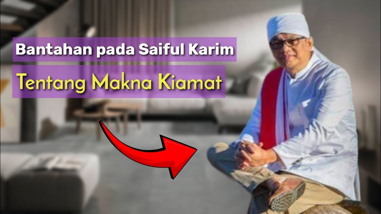 Koreksi Total Pertanyaan Saiful Karim tentang Makna Kiamat - YouTube