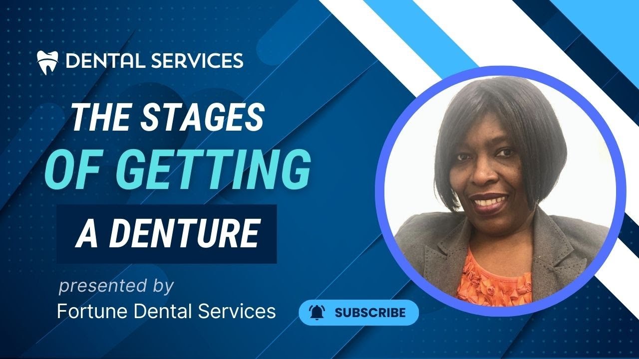 The Stages of Getting a Denture 2024 | Fortune Dental Services - YouTube