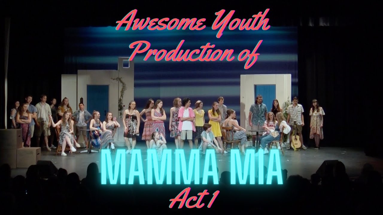 Mamma Mia - Best Youth Production - Act 1 - YouTube