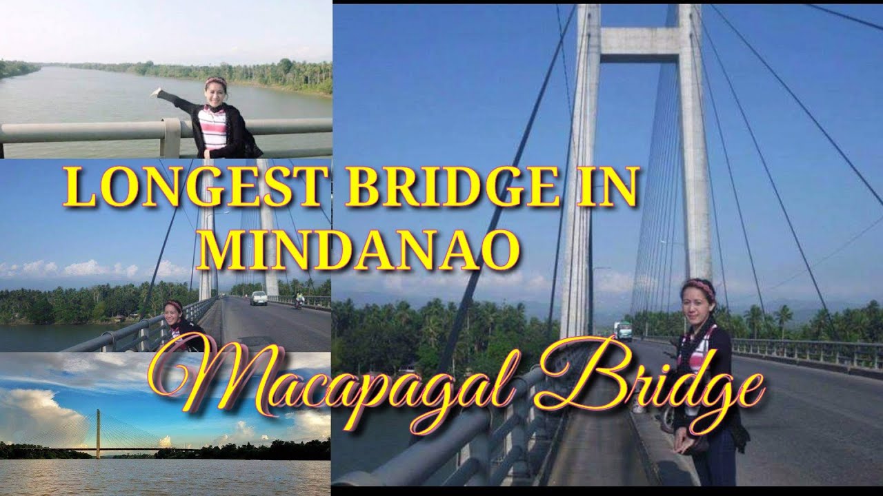 MACAPAGAL BRIDGE THE LONGEST BRIDGE IN MINDANAO | AGUSAN RIVER | ST ...