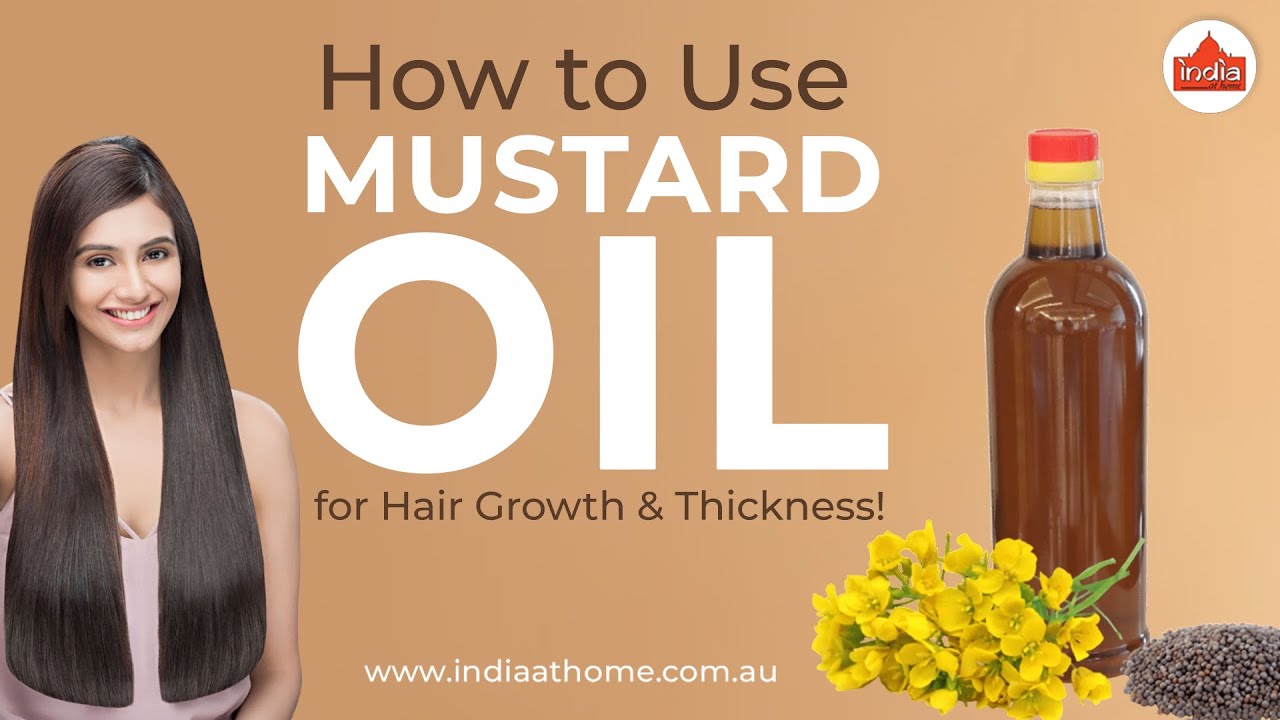 How to Use Mustard Oil for Hair Growth & Thickness | Natural Hair Care ...