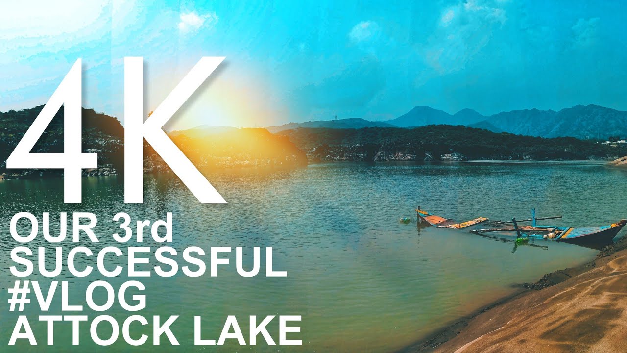 Our Third Vlog Attock Lake The Hidden Beauty Explored by Vlog With ...