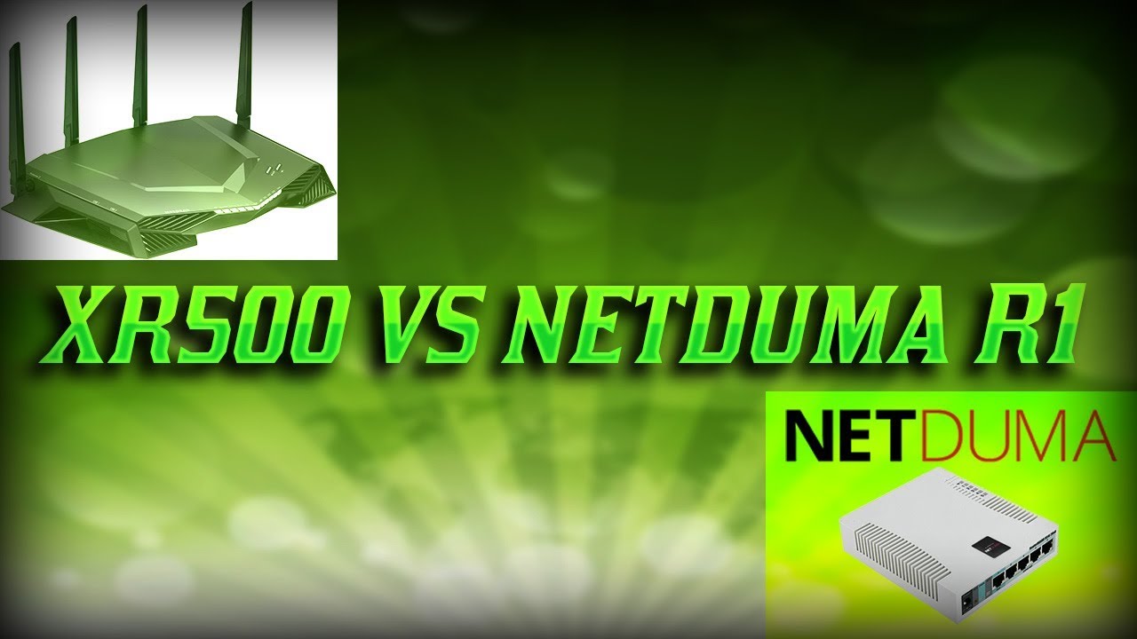 NETGEAR XR500 VS NETDUMA R1 | EVERYTHING YOU NEED TO KNOW BEFORE BUYING ...
