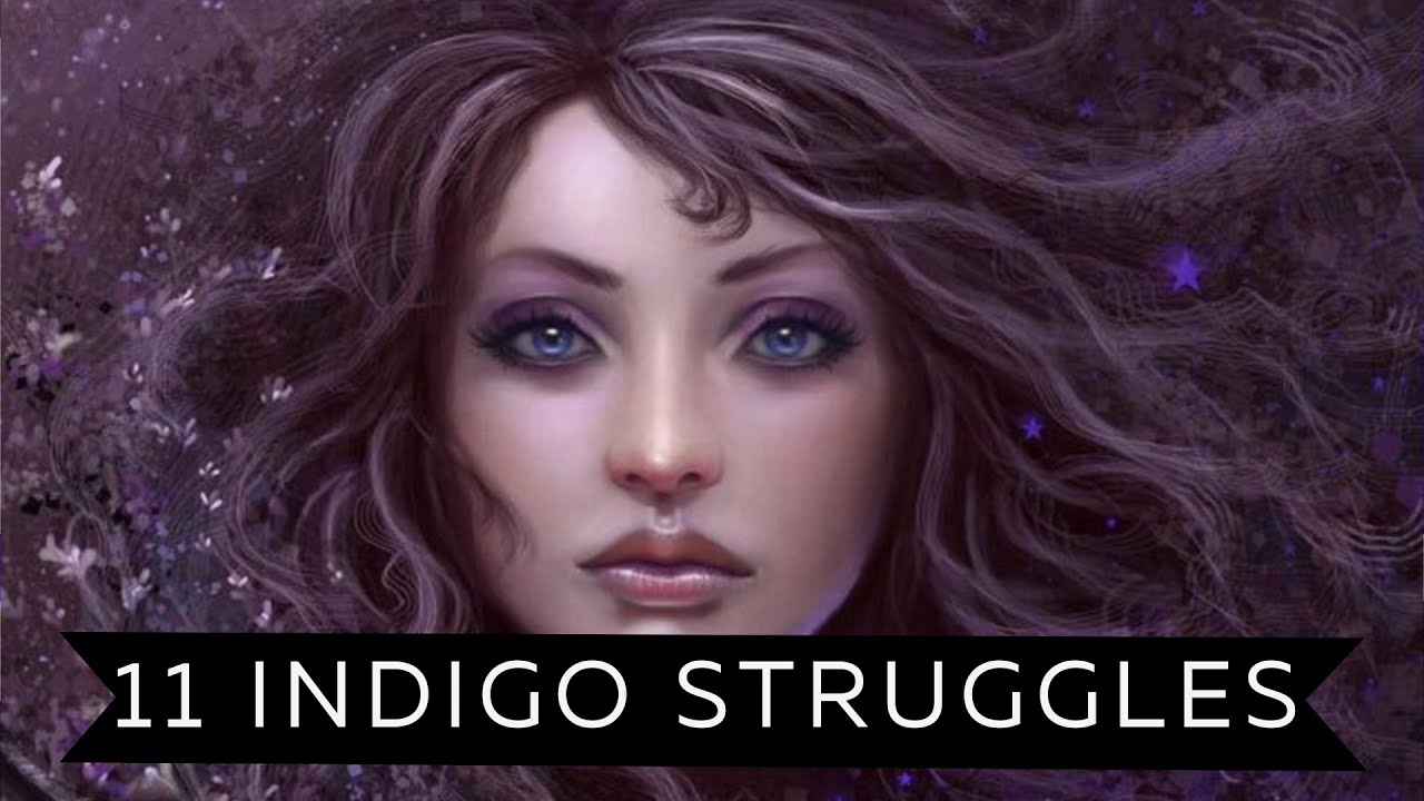 11 Struggles Indigos Know Too Well - YouTube