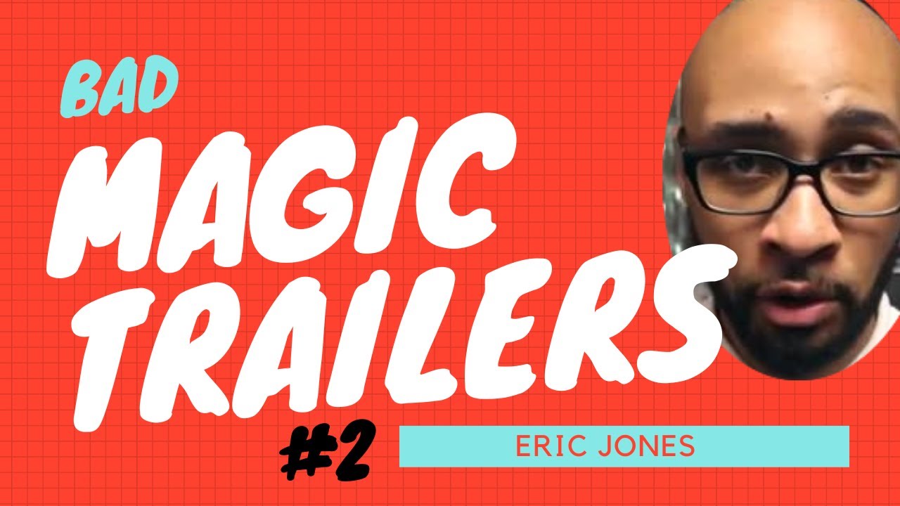Bad Magic Trailers (# 2) - Featuring Eric Jones Magician - YouTube