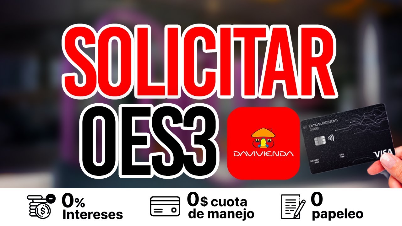 Como Solicitar la Tarjeta de Crédito 0es3 de Davivienda | Paso a Paso ...