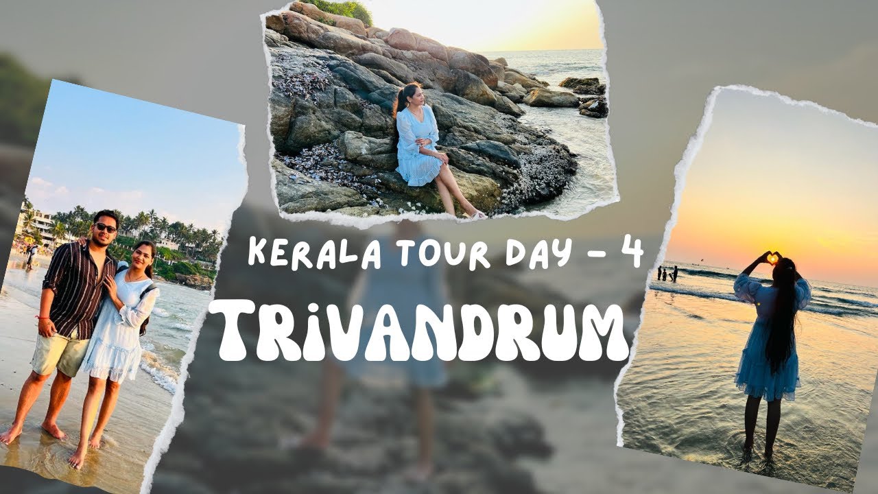 Trivandrum day-1 | Places to visit in Trivandrum | Kovalam beach ...