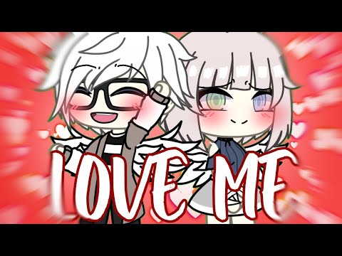 | LOVE ME | - GLMV - - YouTube