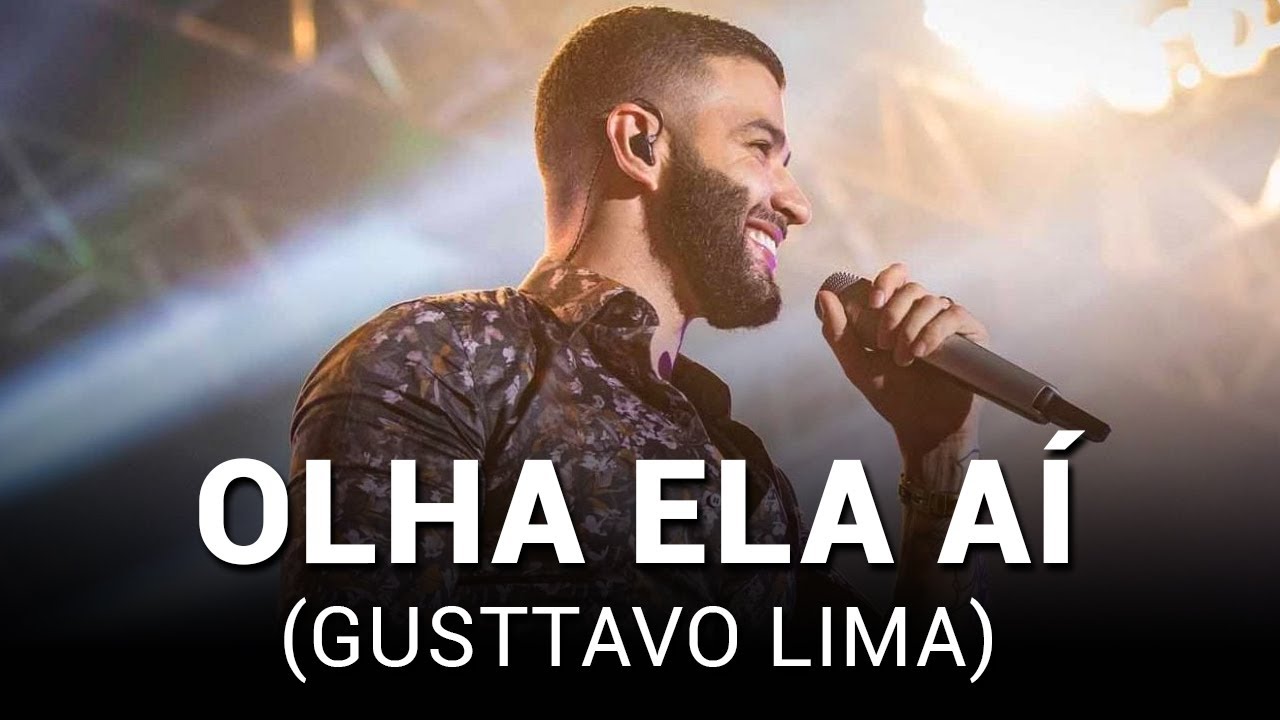 Gusttavo Lima - Olha Ela Aí - YouTube