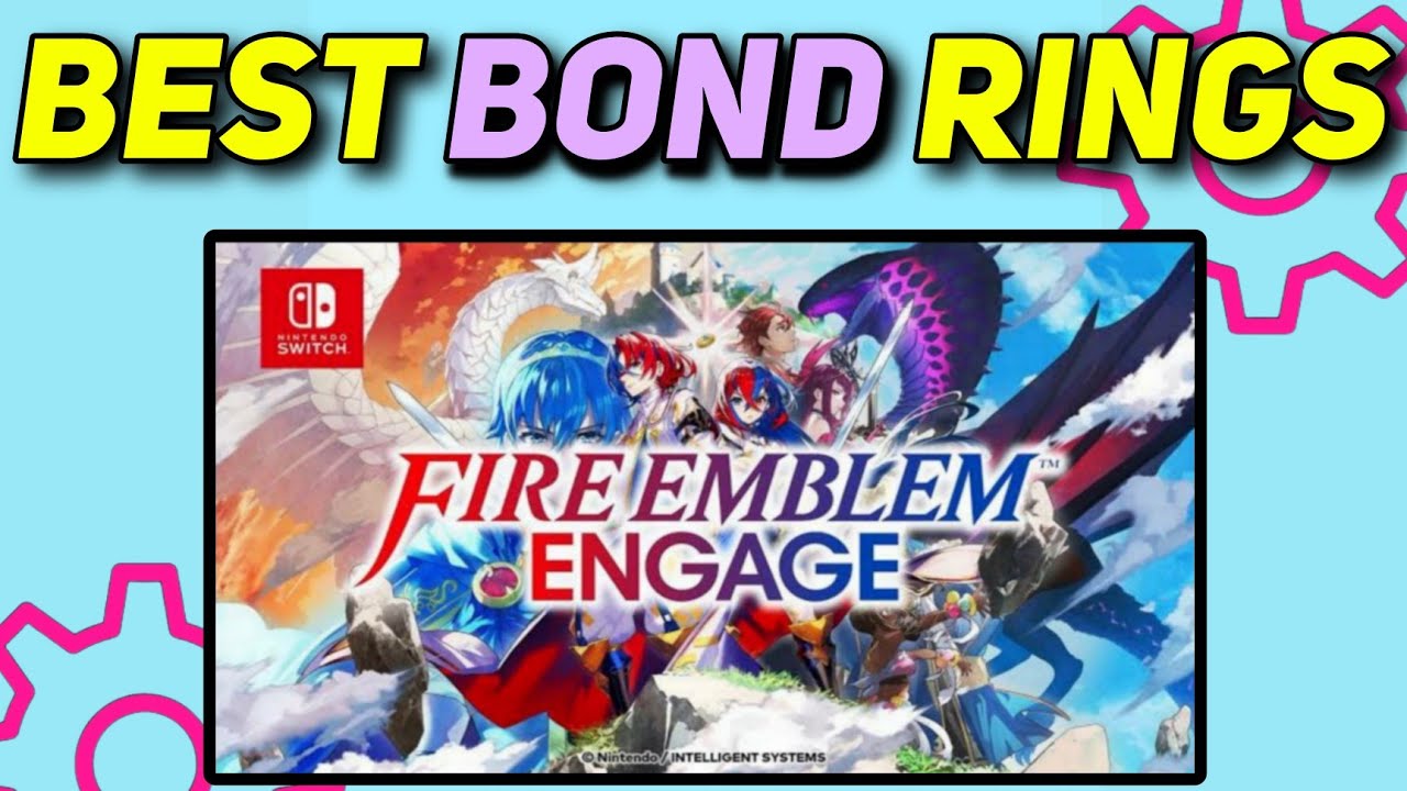 Best Bond Rings in Fire Emblem Engage | Best Bond Rings Guide in Fire ...