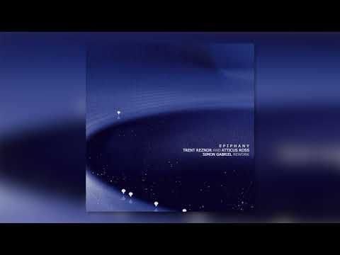 Trent Reznor and Atticus Ross - Epiphany (Simon Gabriel Rework) From \