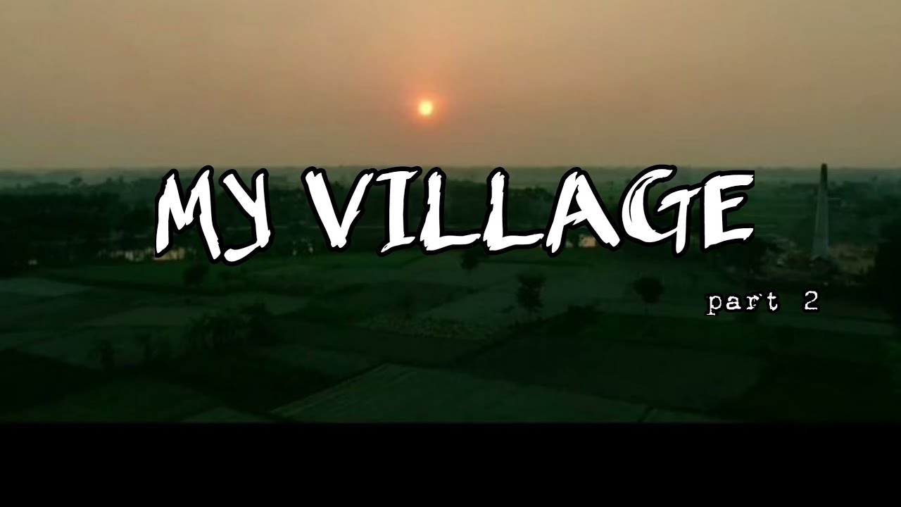 الحَمْدُ ِلله My second part of village views |subah sadiq| part2 - YouTube