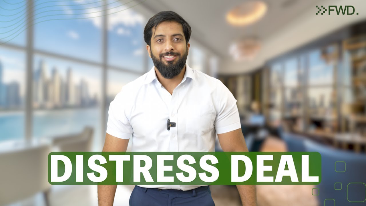 Distress deal | Dubai Real Estate | Mohammed Zohaib | Forward Real ...