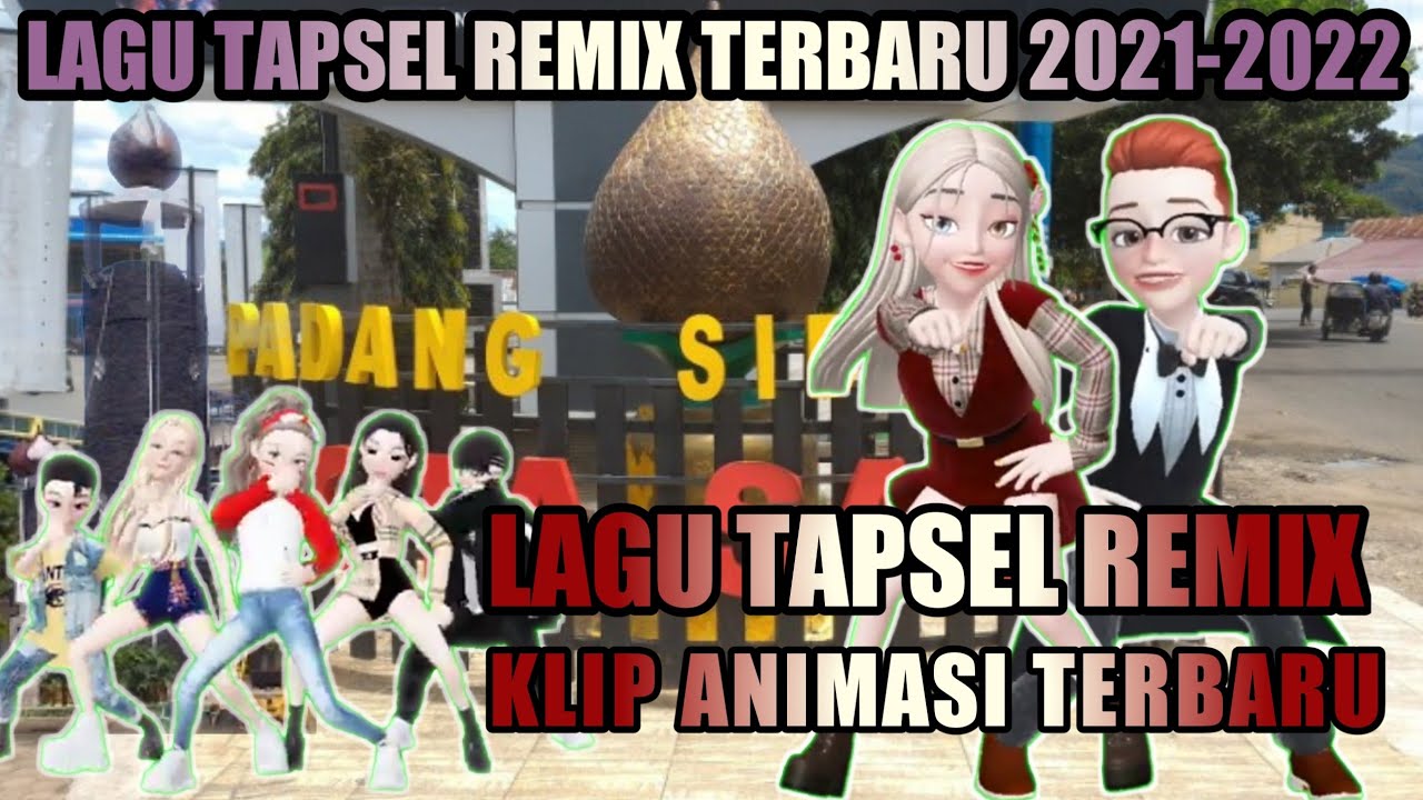 LAGU TAPSEL REMIX TERBARU 2021-2022 || KLIP ANIMASI TAPSEL MADINA - YouTube