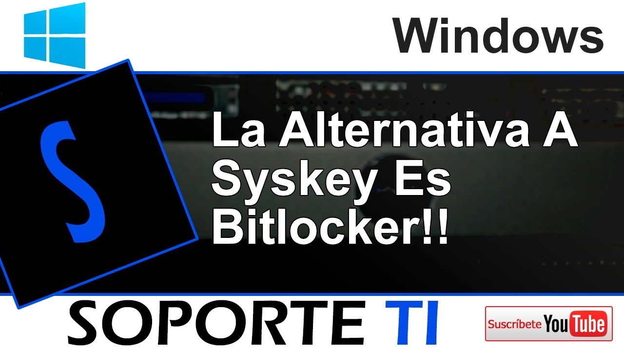 Bitlocker como alternativa a Syskey - Windows 10 / 2016 - YouTube