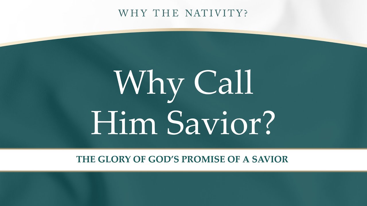 12/18/2022 - Our Savior Has Come | Why Call Him Savior? - YouTube