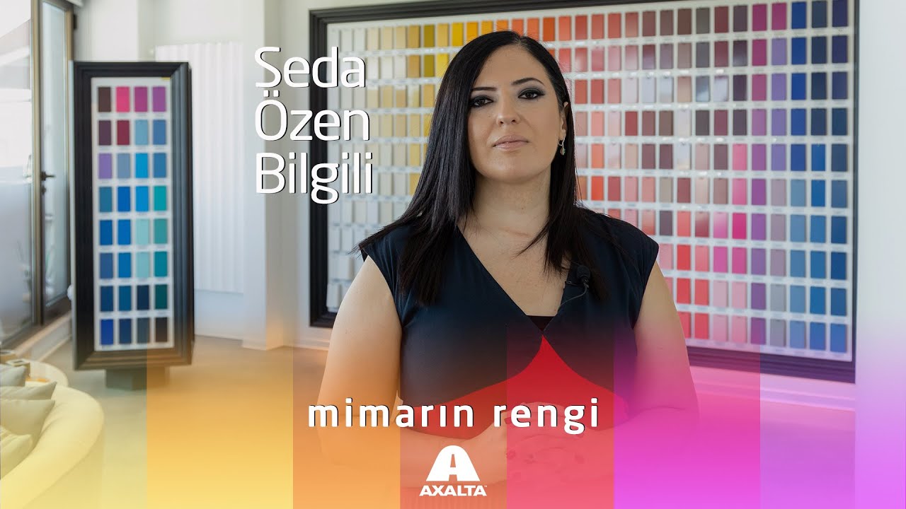 SEDA ÖZEN BİLGİLİ ile 1 KENT 1 YAPI 1 RENK | AXALTA MİMARIN RENGİ - YouTube