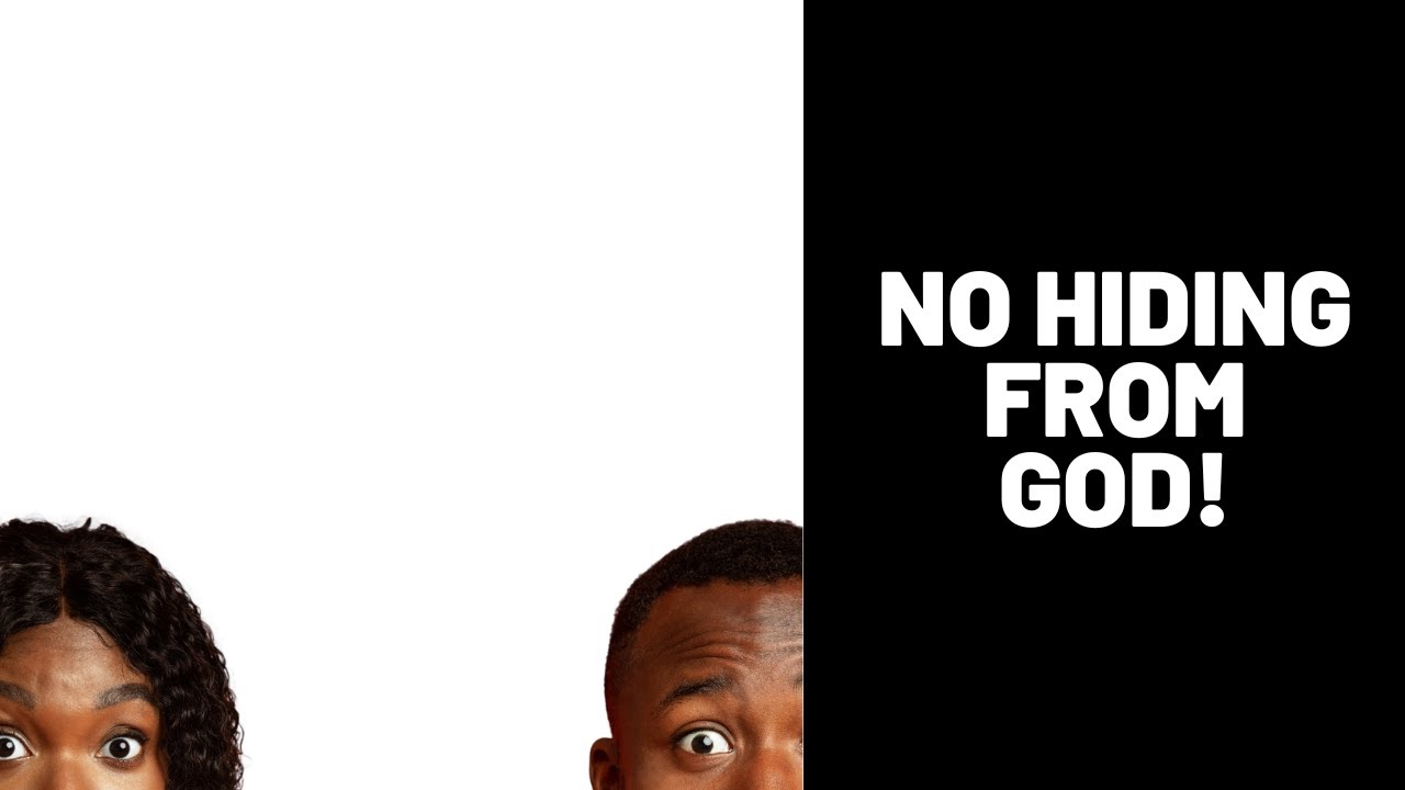 No Hiding From God! - YouTube