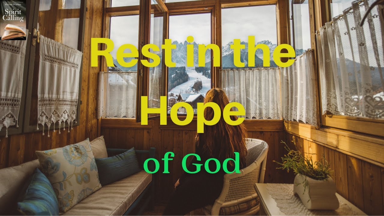 Rest in the hope of God, and your future will unfold before you. (Daily ...