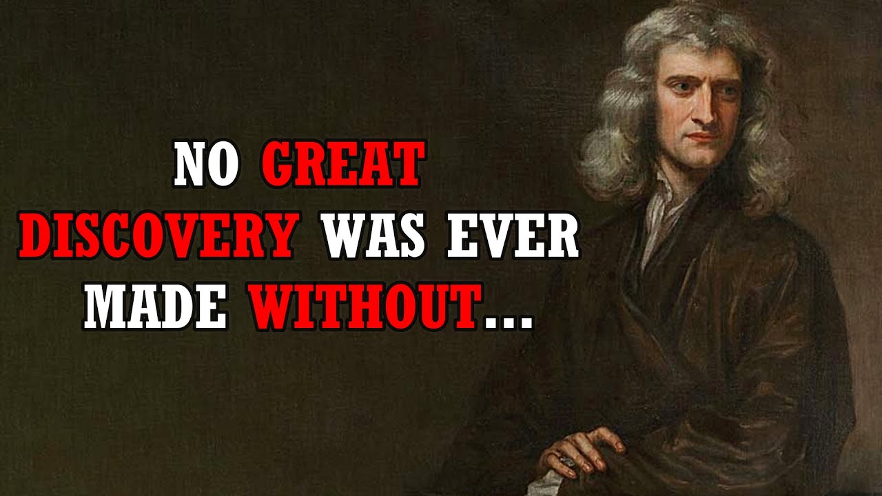 Isaac Newton Quotes Will Change the Way You Think - YouTube