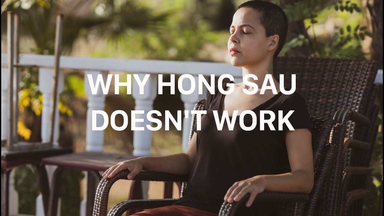 Why Hong Sau Doesn't Work - YouTube