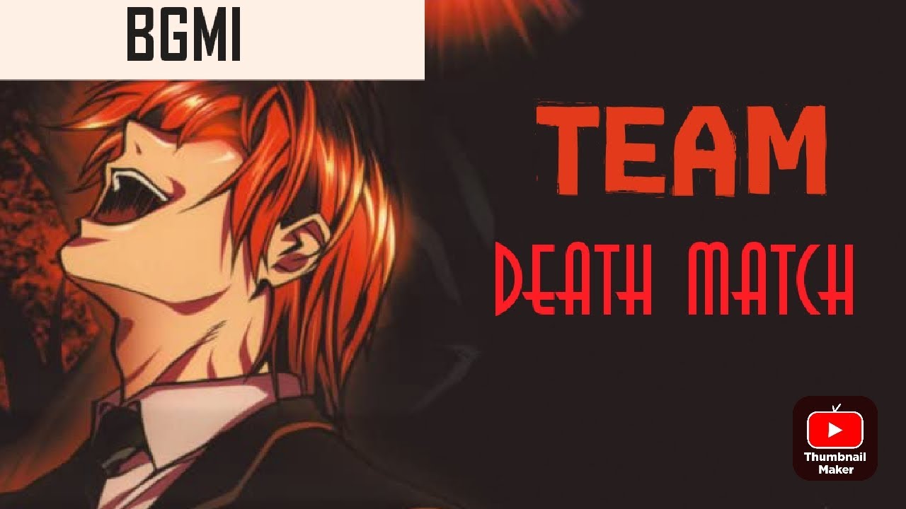 TEAM DEATH MATCH 🤙 - YouTube