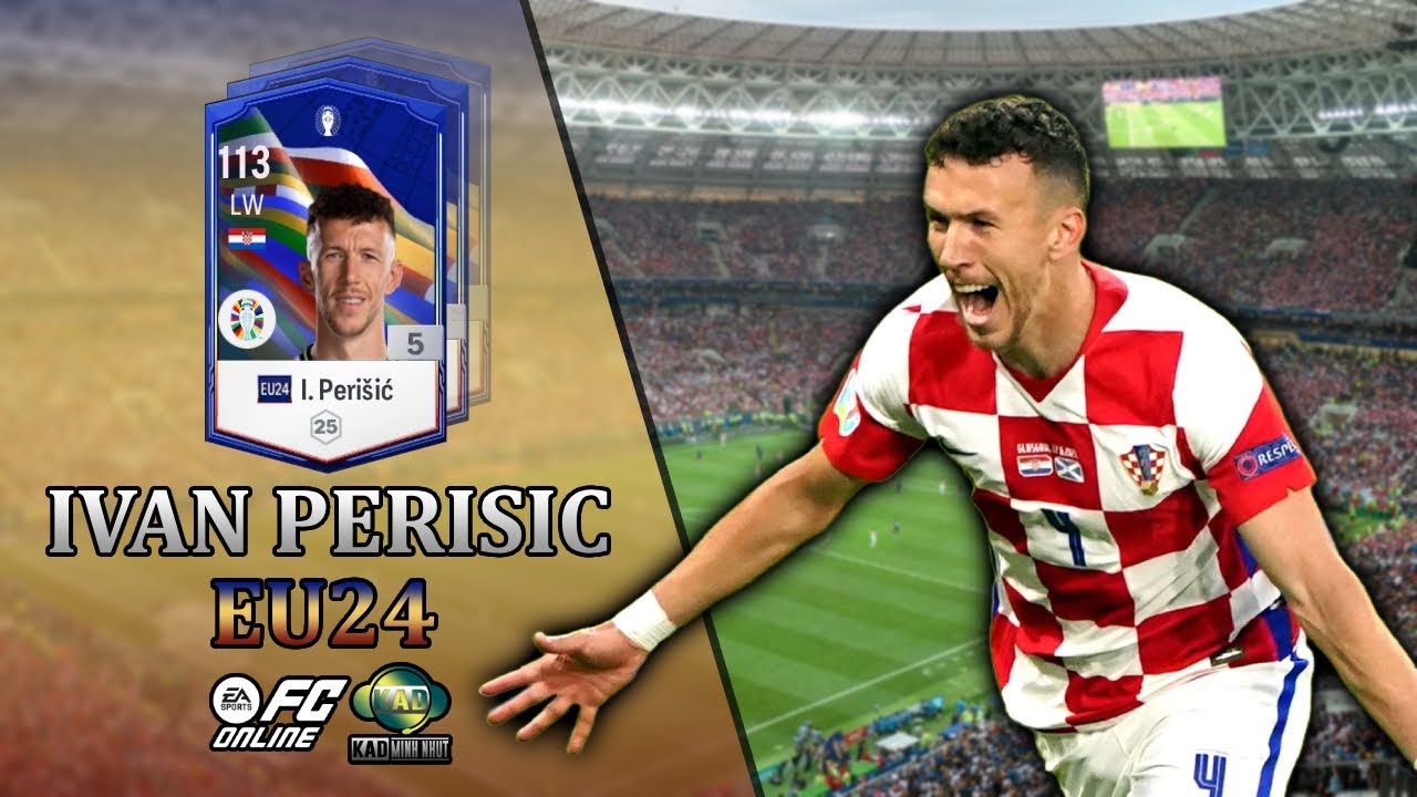Review Ivan Perisic EU24 FC ONLINE | Review EU24 | KaD Minh Nhựt - YouTube