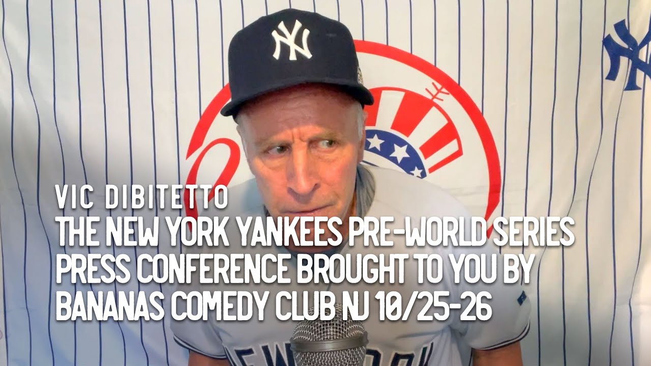 The NY Yankees Pre-World Series Press Conference brought to you by Bananas Comedy Club NJ 10/25 ...