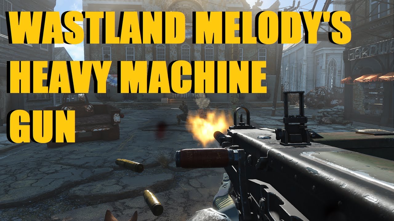 Fallout 4 Mod Review - Wasteland Melody's Heavy Machine Gun - YouTube