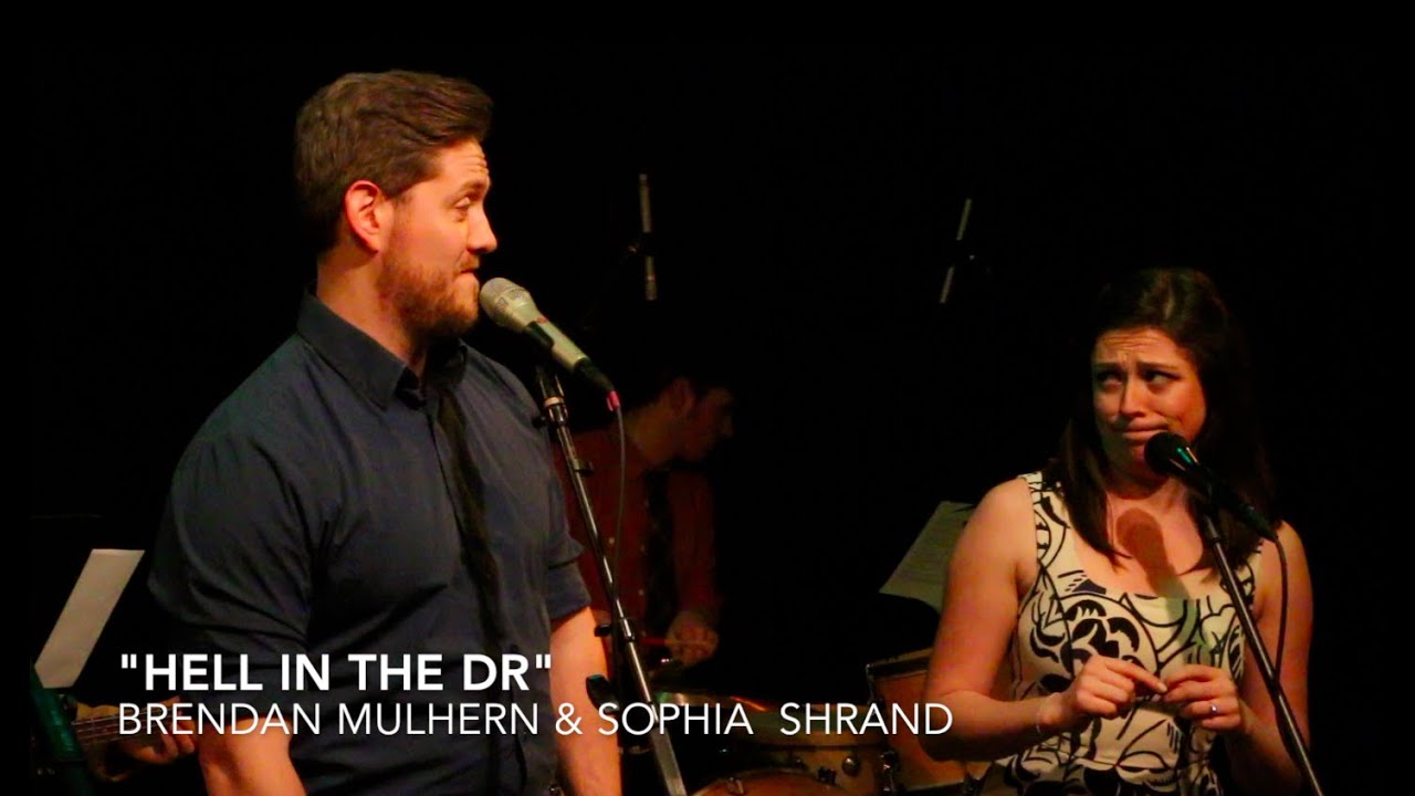 BRENDAN J MULHERN & SOPHIA SHRAND sing "HELL IN THE DR" from DON'T CALL ...
