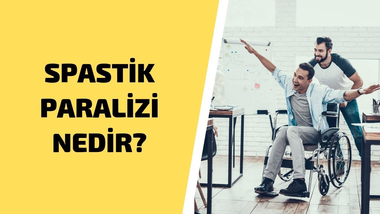 Spastik Paralizi Nedir? Spastik Paralizi Neden Olur? Kasıntılı Felç ...