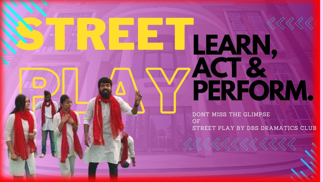Witness the glimpse of Street Play Competition by DBS Dramatics Club ...