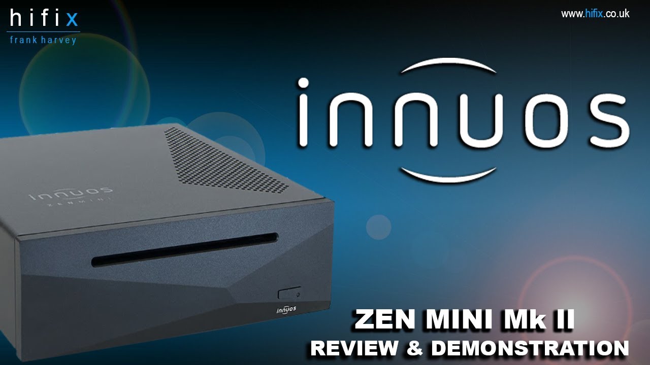 Innuos Zen Mini Mk II Audio Server Review and Demonstration - YouTube