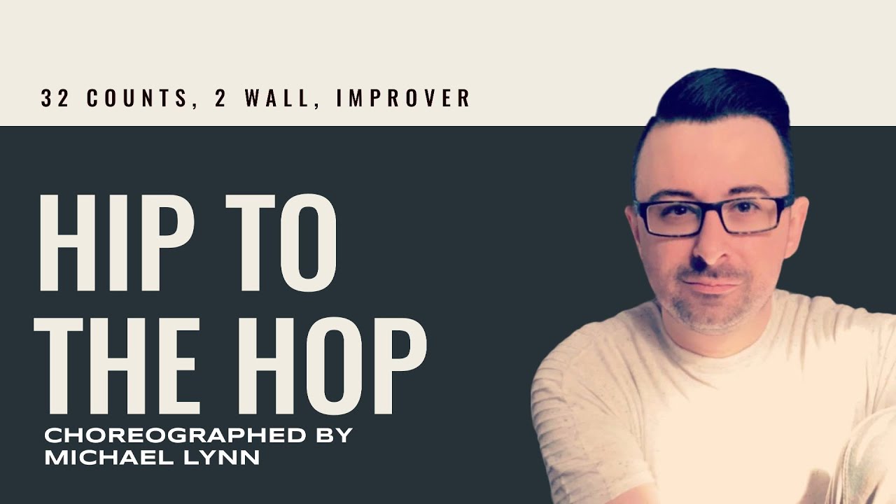 Hip To The Hop (line dance by Michael Lynn) - YouTube