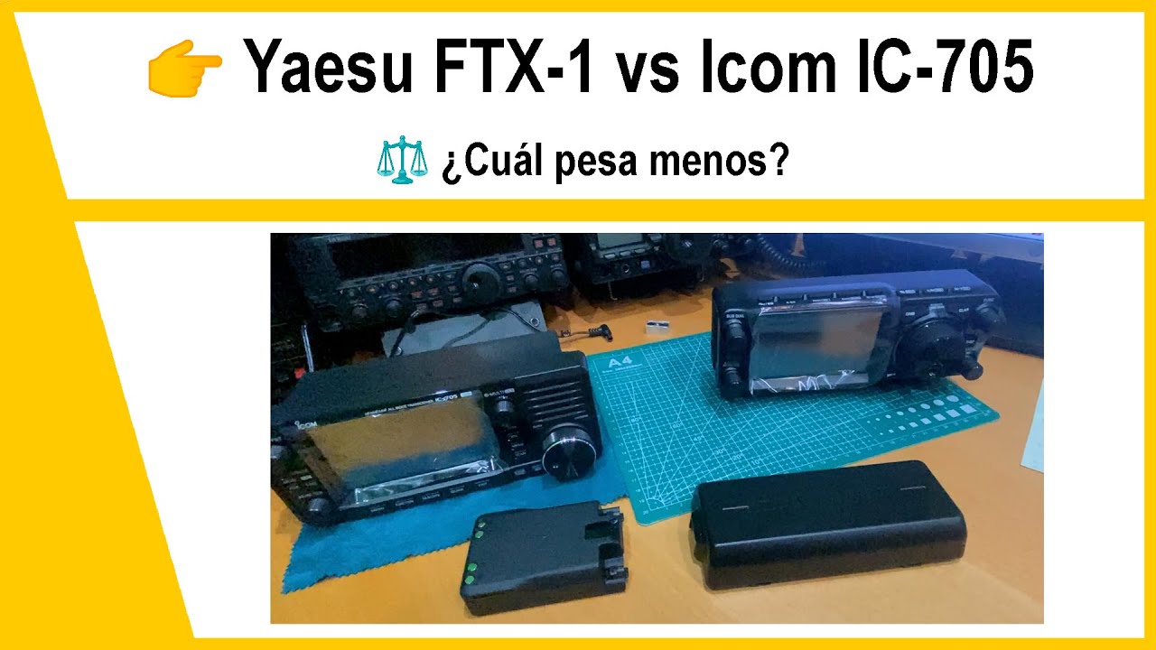 ⚖️ Yaesu FTX-1 vs Icom IC-705 | ¿Cuál pesa menos? Comparativa real de ...
