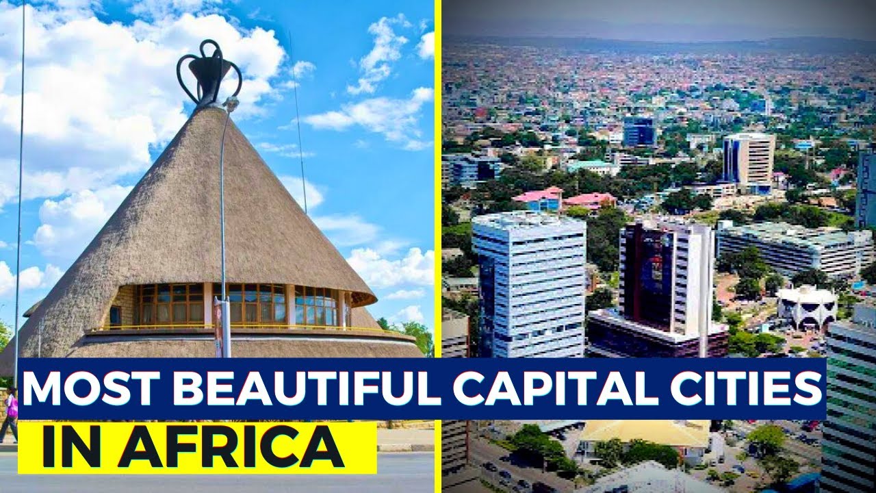 10 Most Beautiful Capital Cities In Africa YouTube 10-most-beautiful-capital-cities-in-africa-youtube