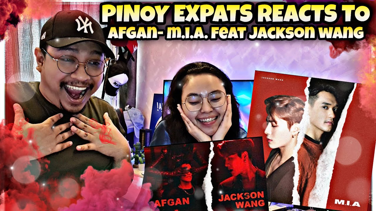 Afgan - M.I.A (feat. Jackson Wang) (Official MV) | REACTION - YouTube