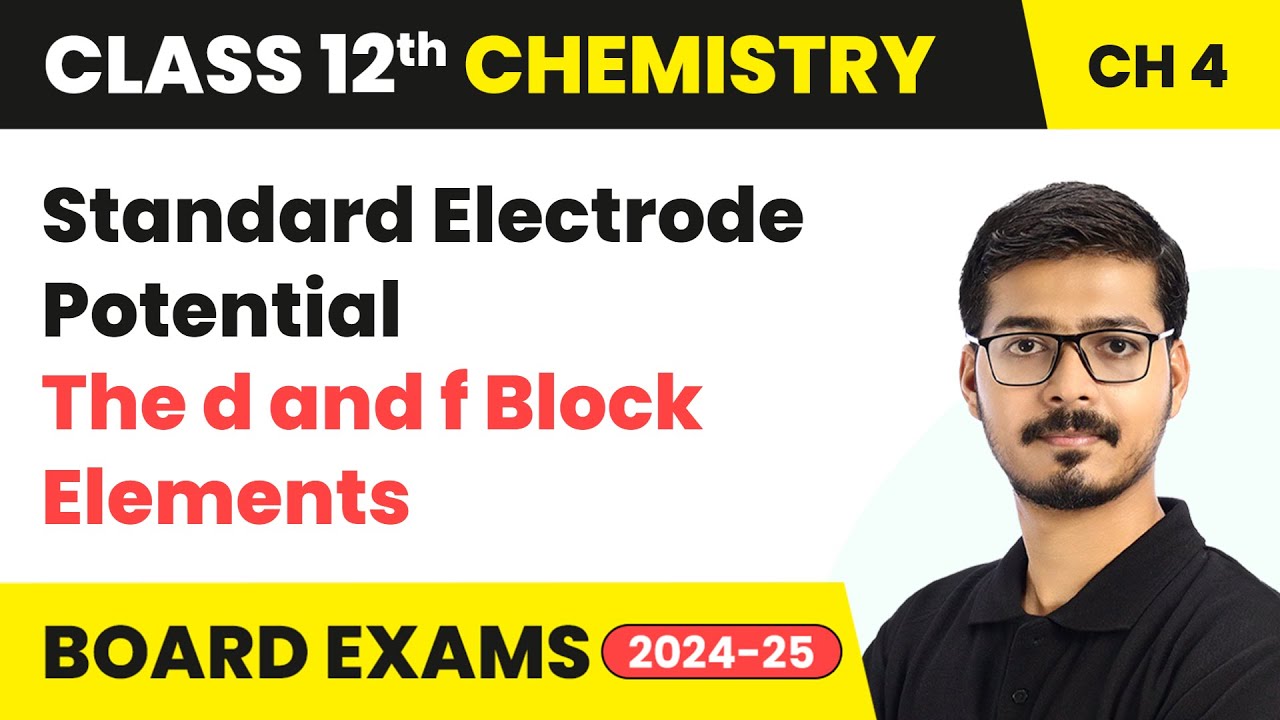 Standard Electrode Potential - The d and f Block Elements | Class 12 ...