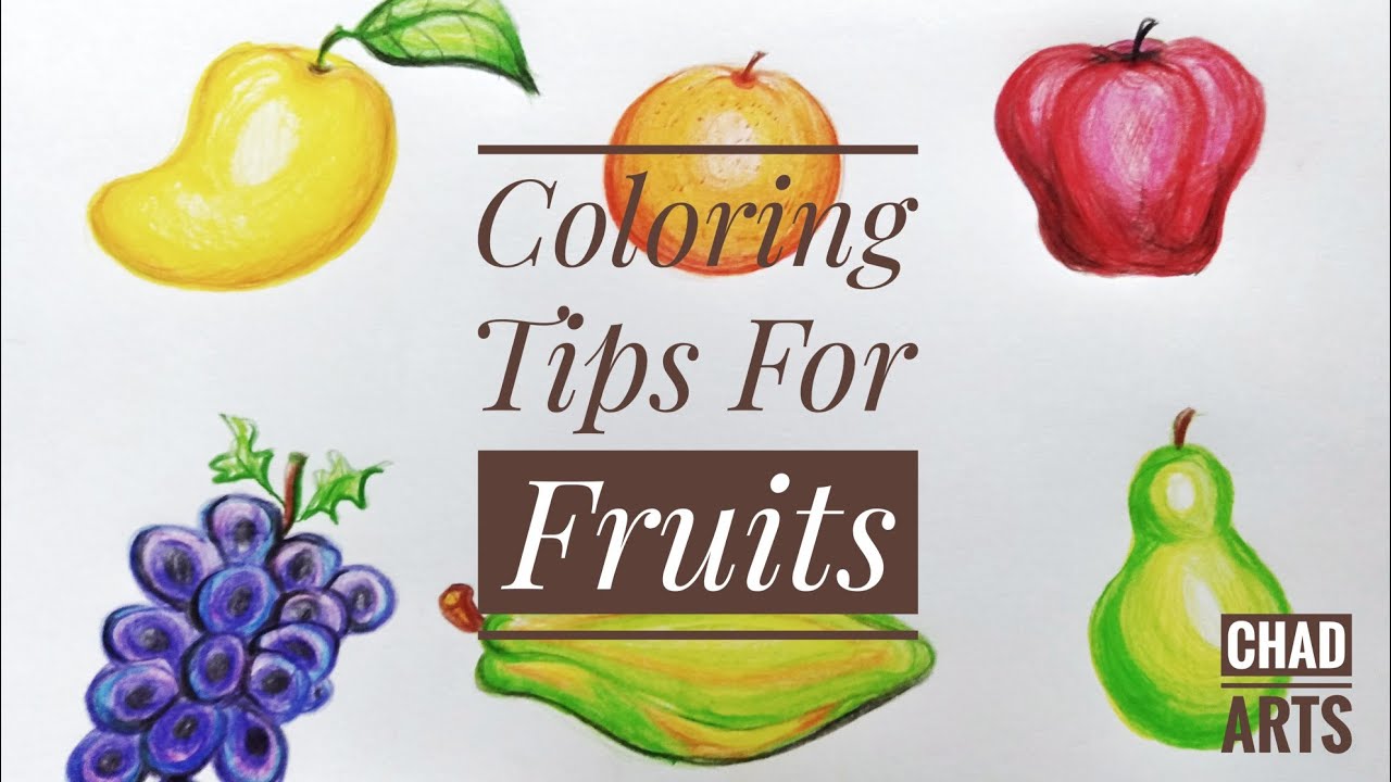 TIPS FOR COLORING FRUITS USING COLOR PENCILS - YouTube