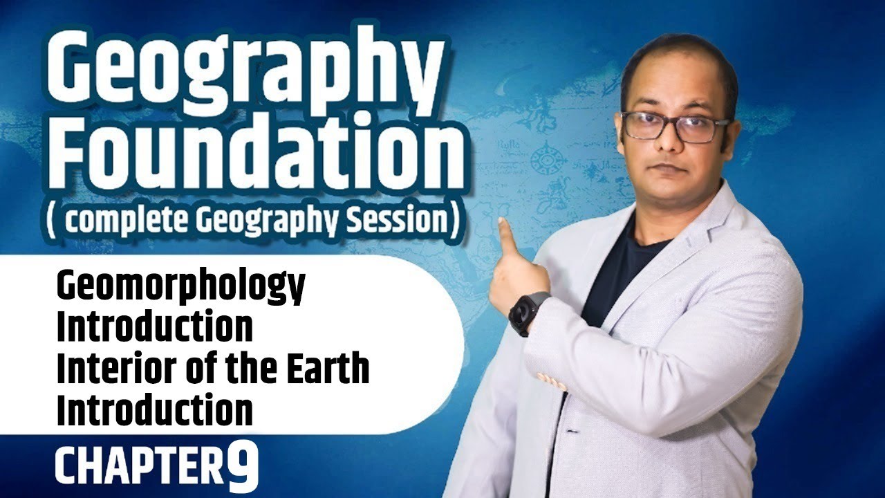 Introduction to Geomorphology and Internal structure of Earth. CHAPTER ...