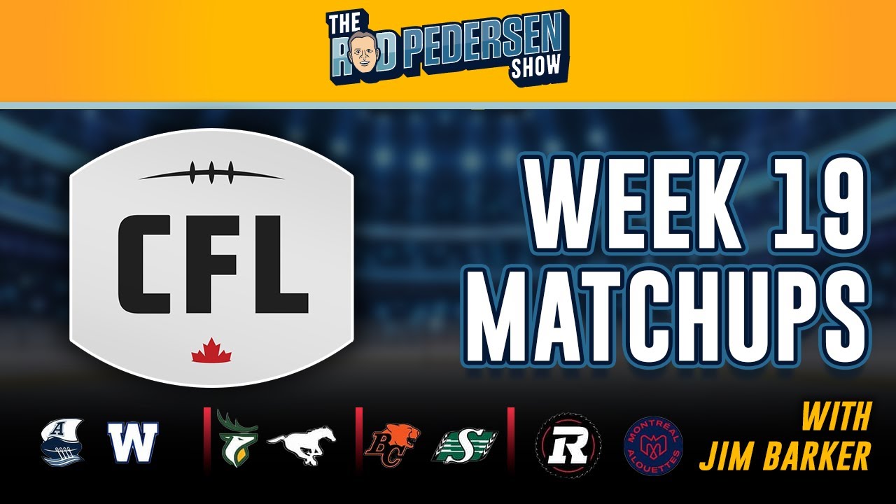 We take a look around week 19 CFL match-ups with Jim Barker - YouTube