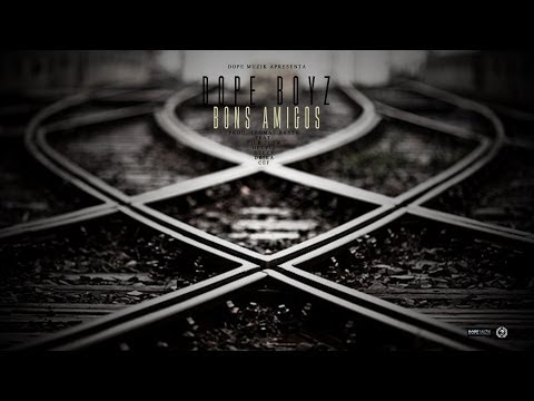 Dope Boyz - Bons Amigos (Feat: Drika)