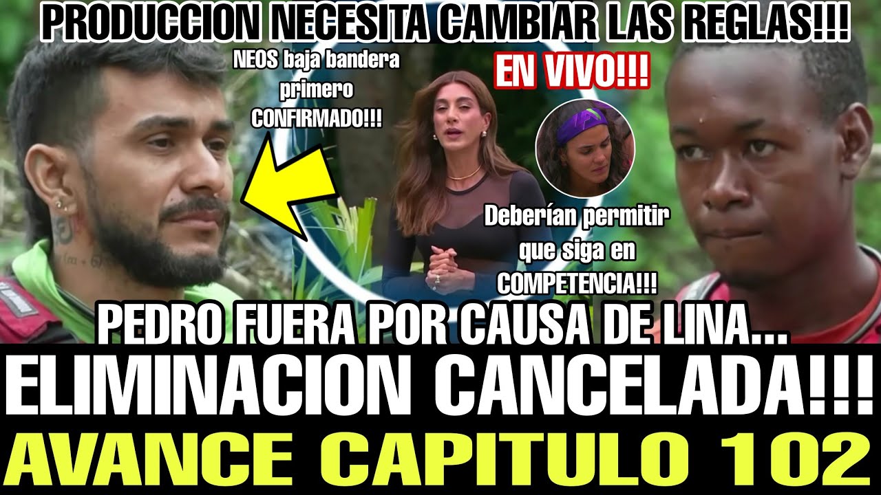 😱 ELIMINACIÓN CANCELADA ¿PEDRO ABANDONA? REGLAS NO AYUDAN AVANCE 102 ...