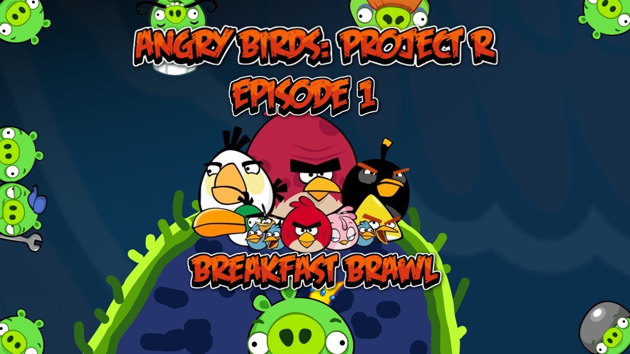 Angry Birds Project R: Episode 1 - Breakfast Brawl - YouTube