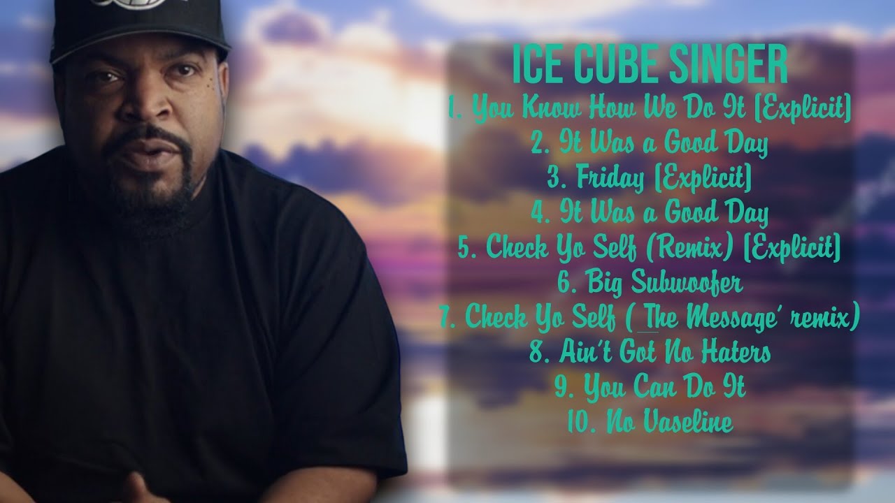 Ice Cube Singer-Prime hits anthology for 2024-Superior Songs ...