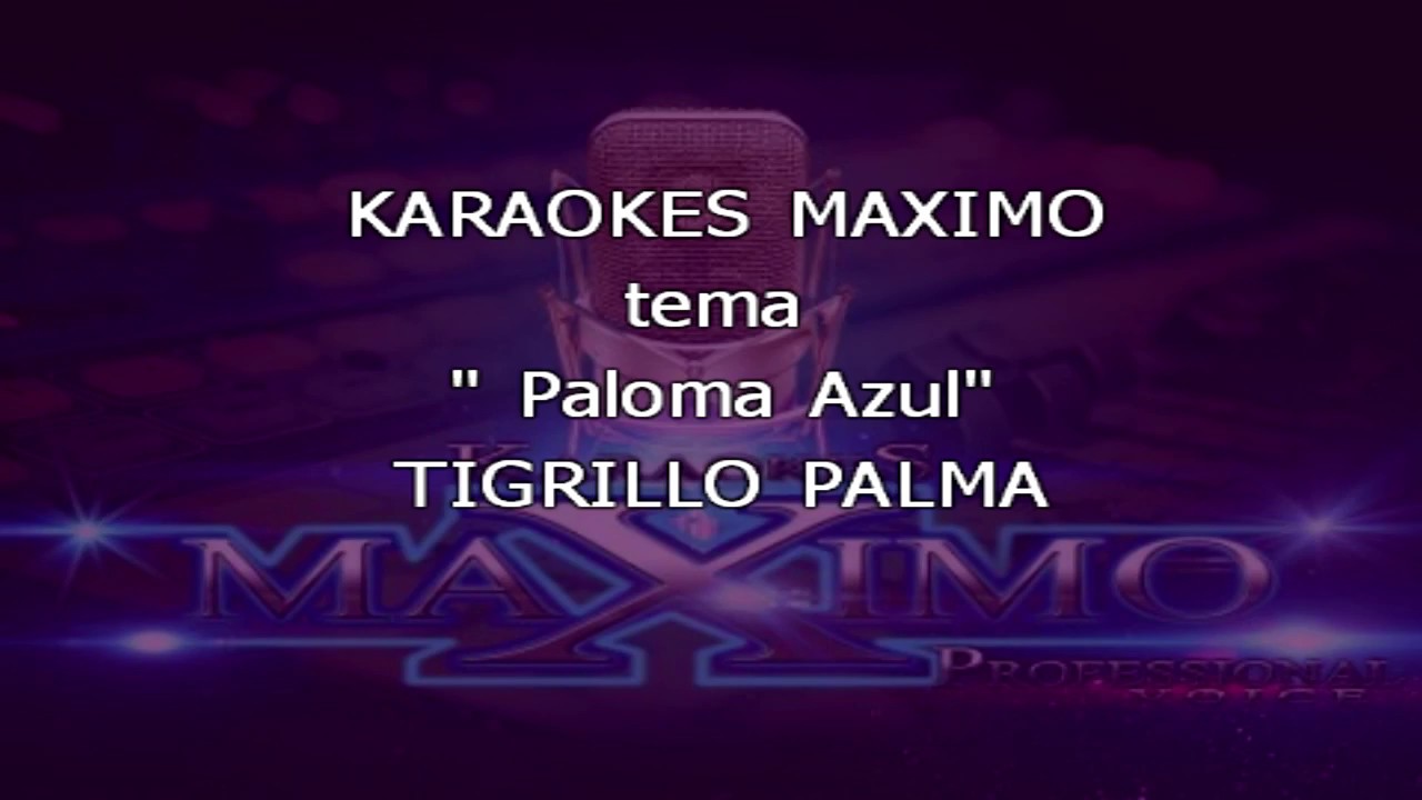 PALOMA AZUL KARAOKE - YouTube