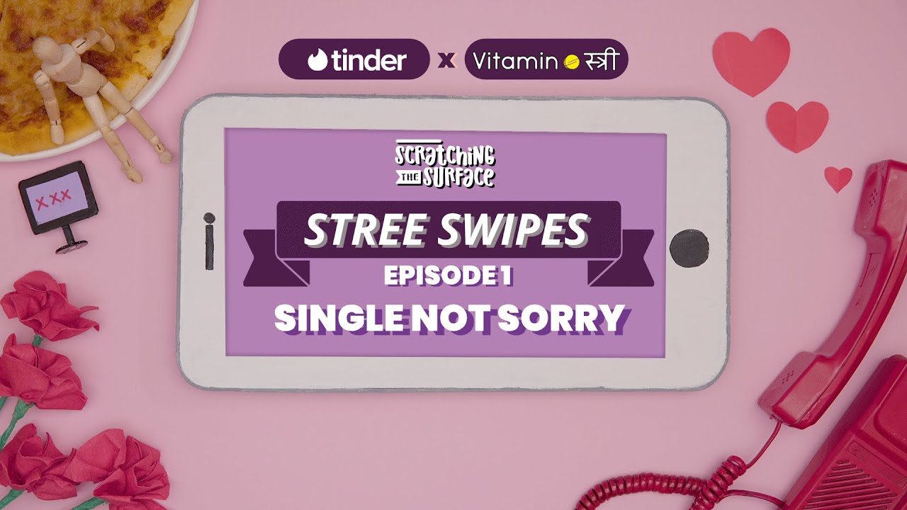 Single Not Sorry | Episode 1 | Stree Swipes - YouTube