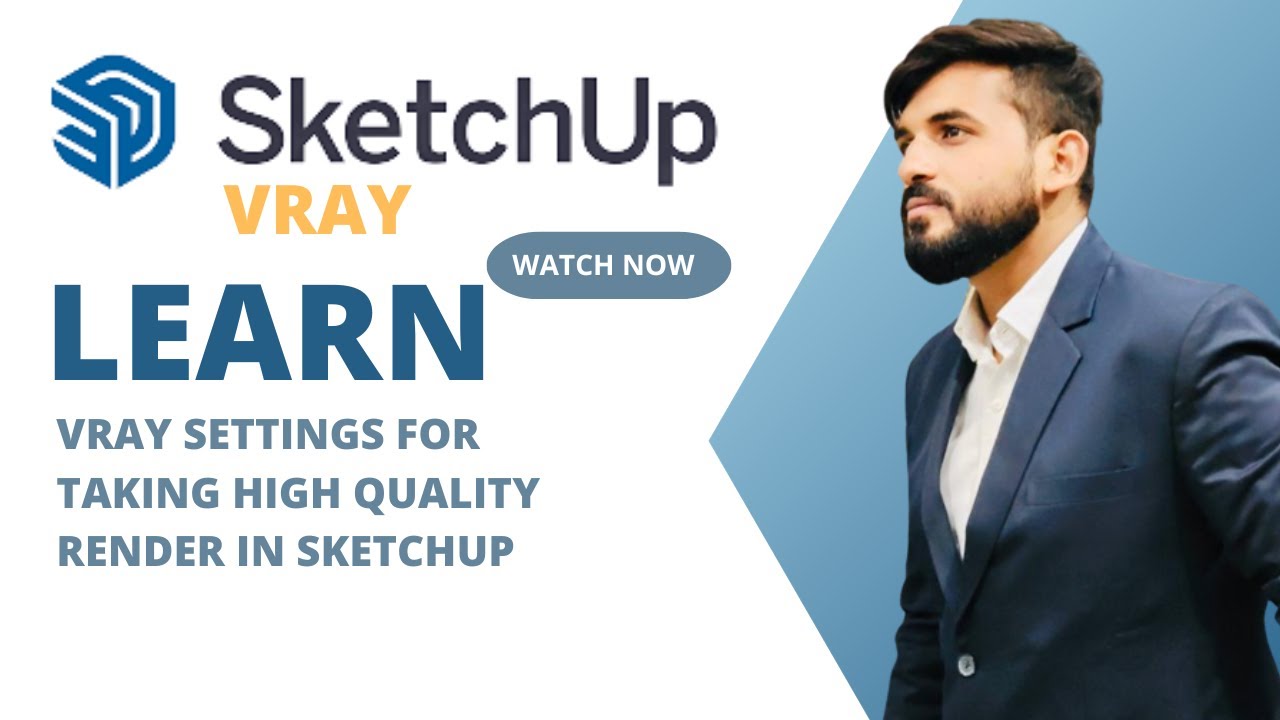 Vray Settings for Taking High Quality Render in SketchUp | High Quality ...