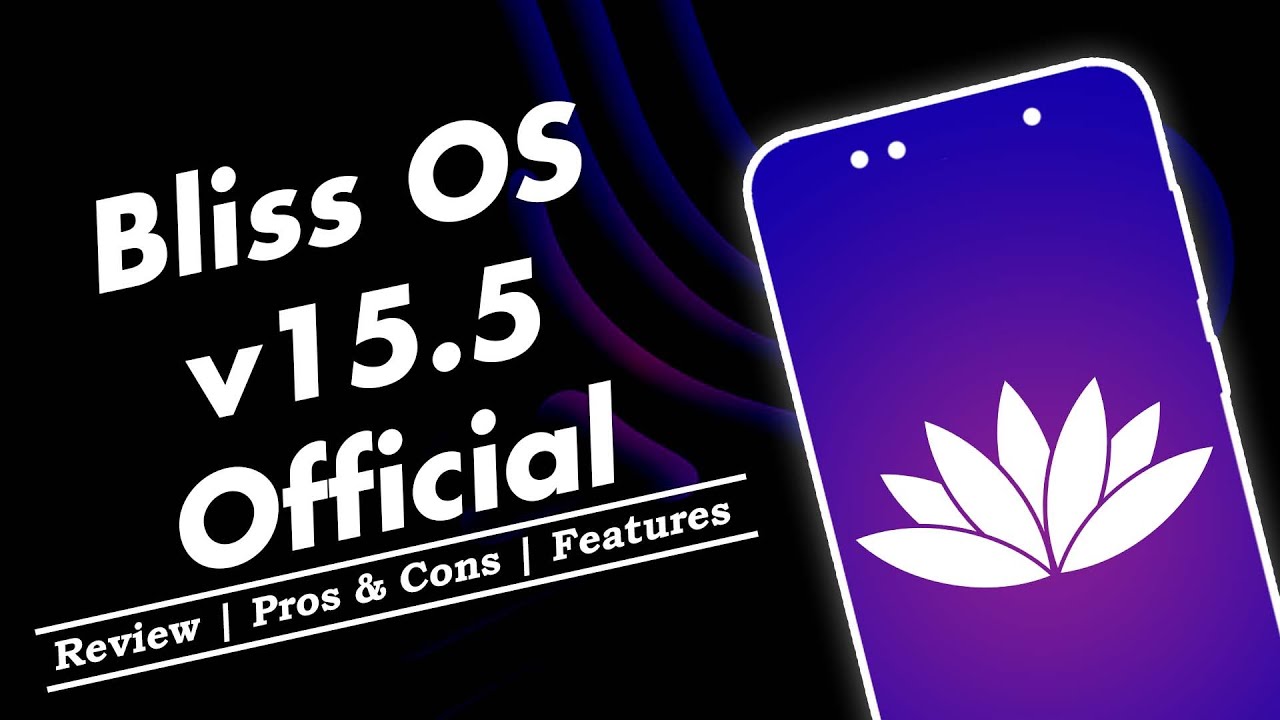 Bliss OS 15.5 Official Custom ROM Review & Installation | Android 12 ...